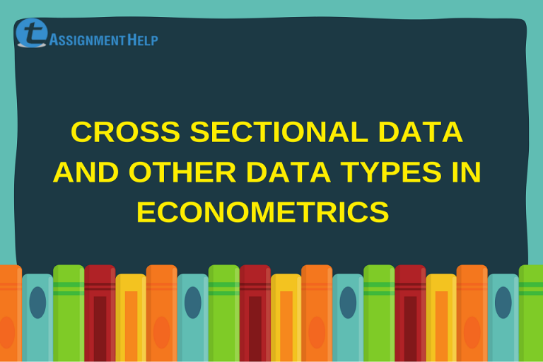 Cross Sectional Data And Other Data Types In Econometrics Total Assignment Help