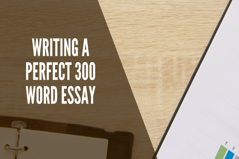 Writing a Perfect 300 Word Essay | Total Assignment Help