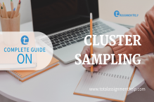 A Complete Guide on Cluster Sampling | Total Assignment Help